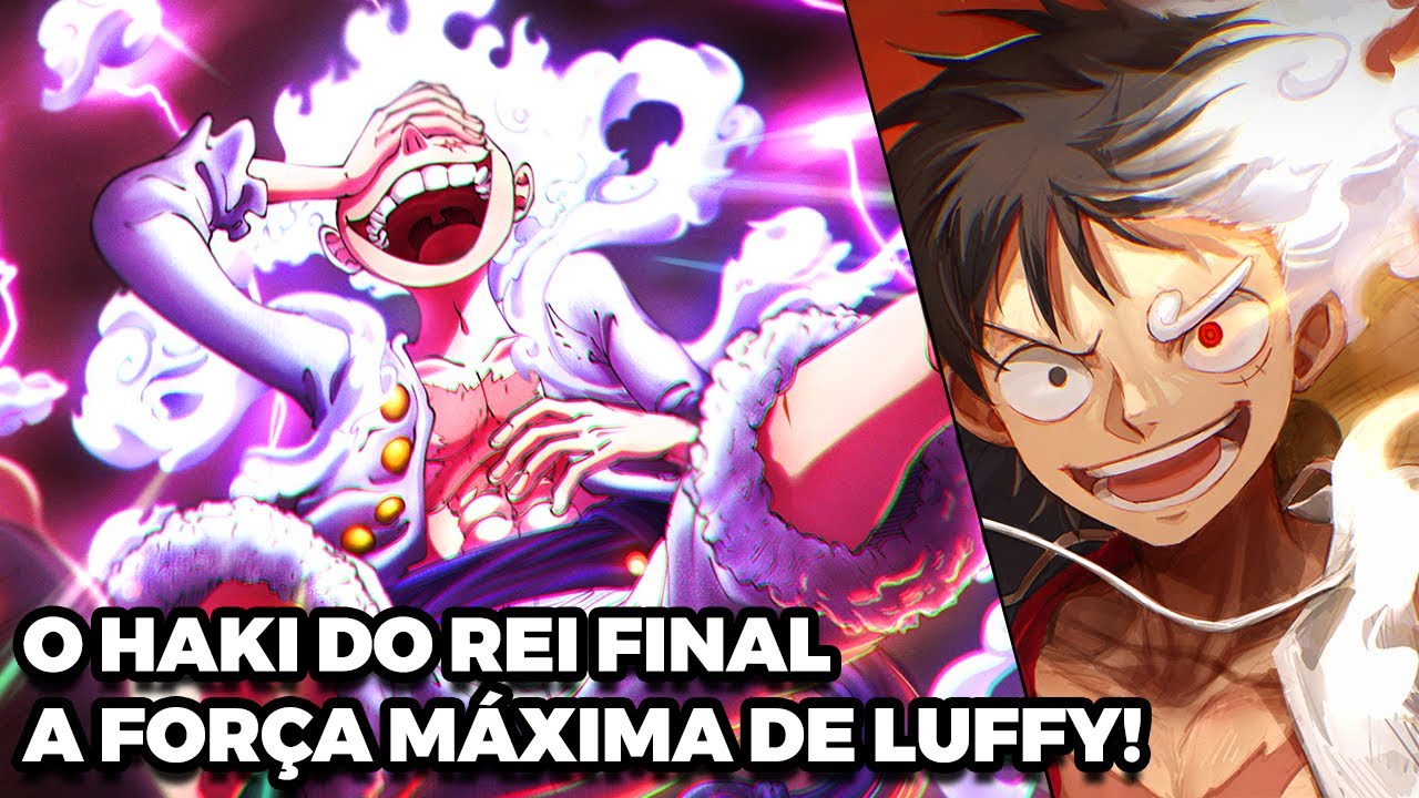 A FORÇA FINAL DE LUFFY! O HAKI DO REI E A GEAR MÁXIMA! - YouTube