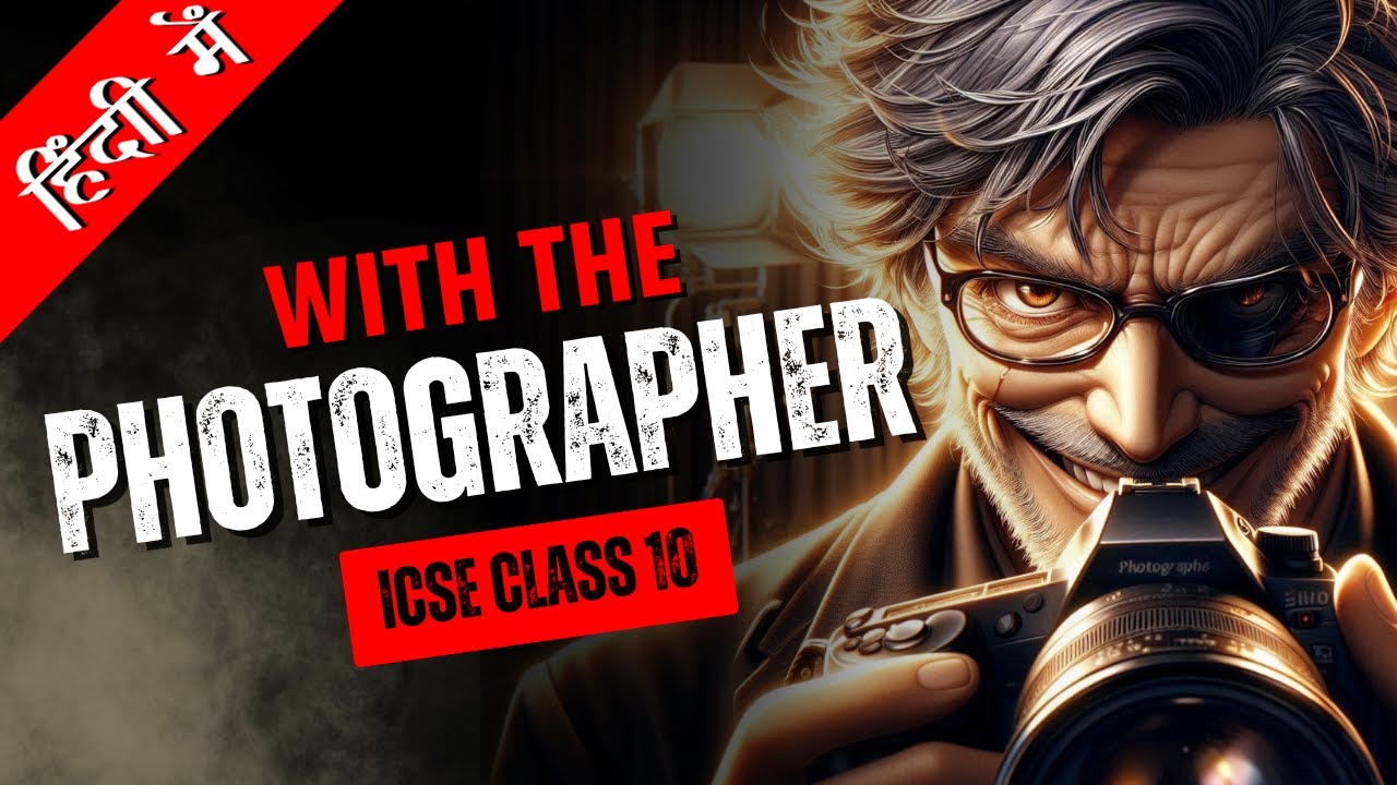 With The Photographer Class 10 ICSE Animation | In HINDI | | by Stephen ...