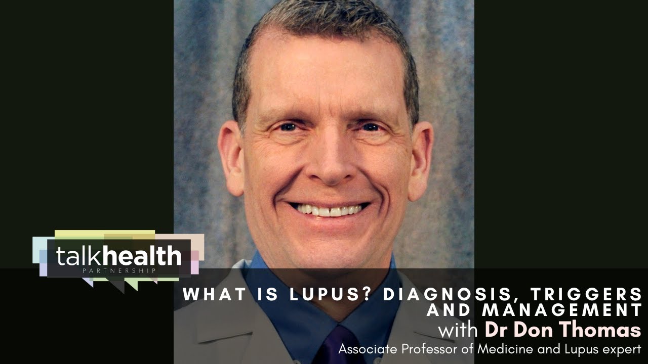 What is lupus? Diagnosis, triggers and management with Dr Don Thomas - YouTube