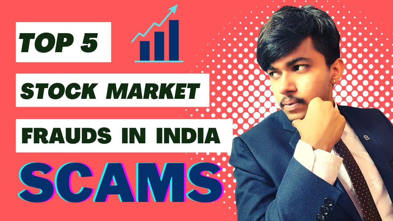 Top 5 Stock Market Frauds With Common People | Share Market Scams In ...