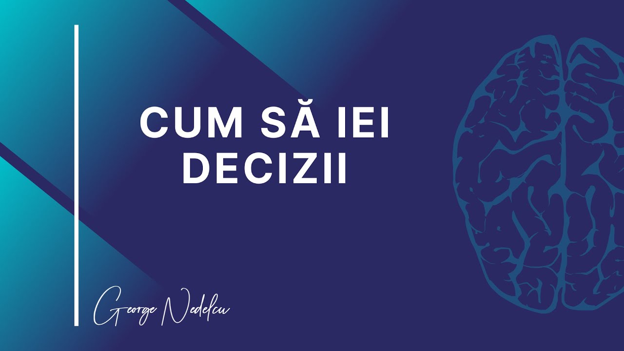 Cum sa iei decizii - YouTube