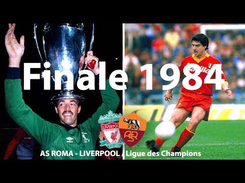 Liverpool-Roma : un goût de revanche ? (Finale 1984) [LFF Histoire #1 ...