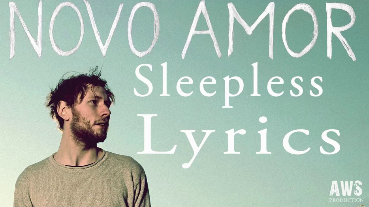 Novo Amor - Sleepless (Lyrics Video) - YouTube