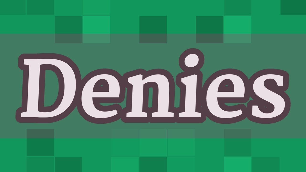 DENIES pronunciation • How to pronounce DENIES - YouTube