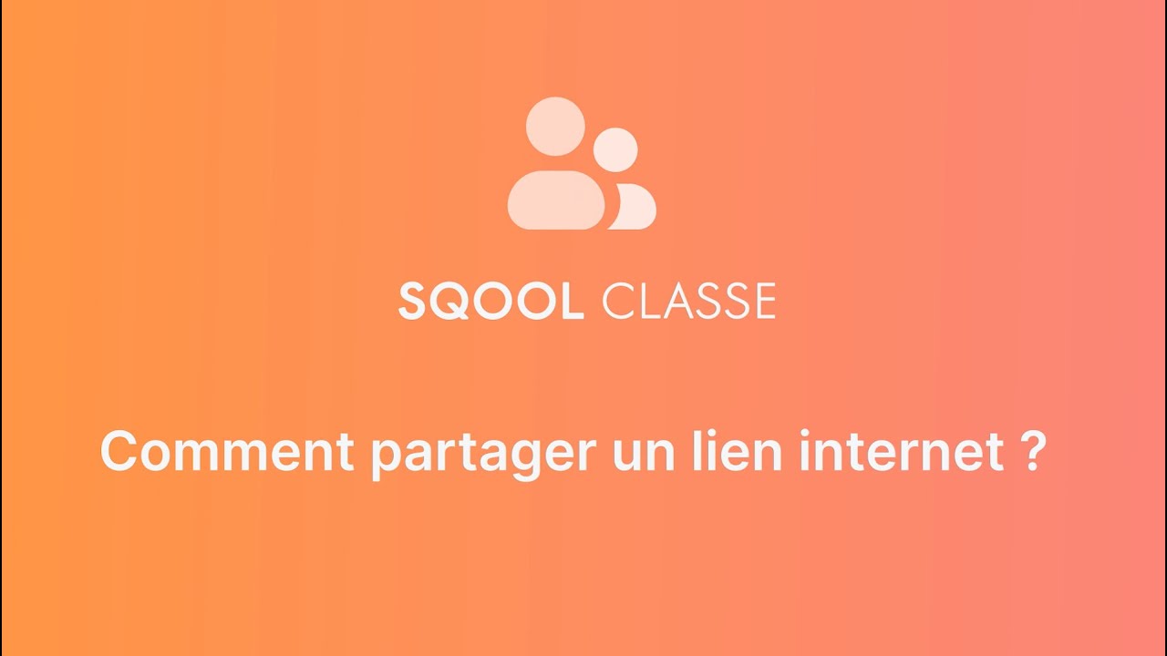 SQOOL CLASSE : Comment partager un lien internet ? - YouTube
