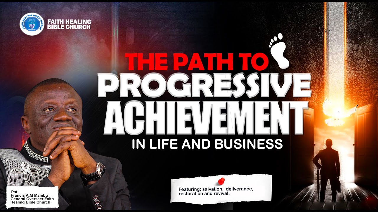 FULL MESSAGE ! THE PATH TO PROGRESSIVE ACHIEVEMENT IN LIFE AND BUSINESS ...