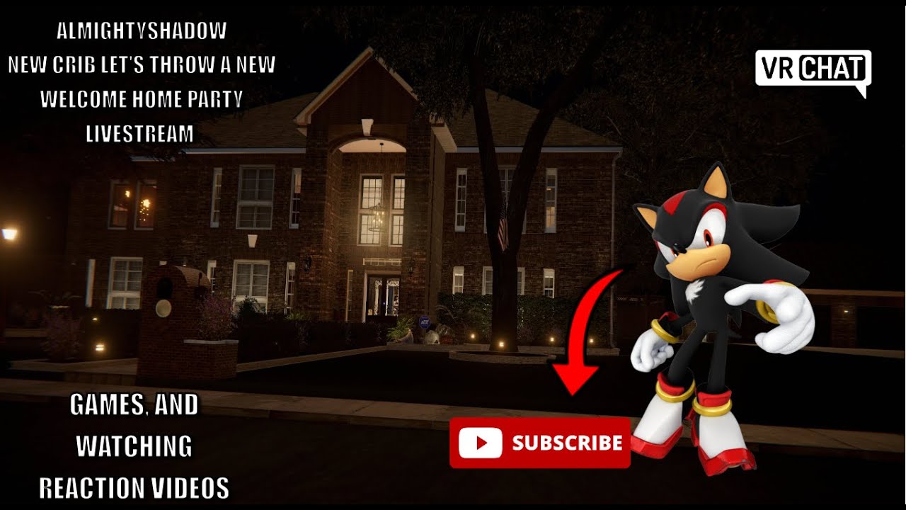 AlmighttyShadow New Crib Let's Throw A New Welcome Home In VRCHAT ...