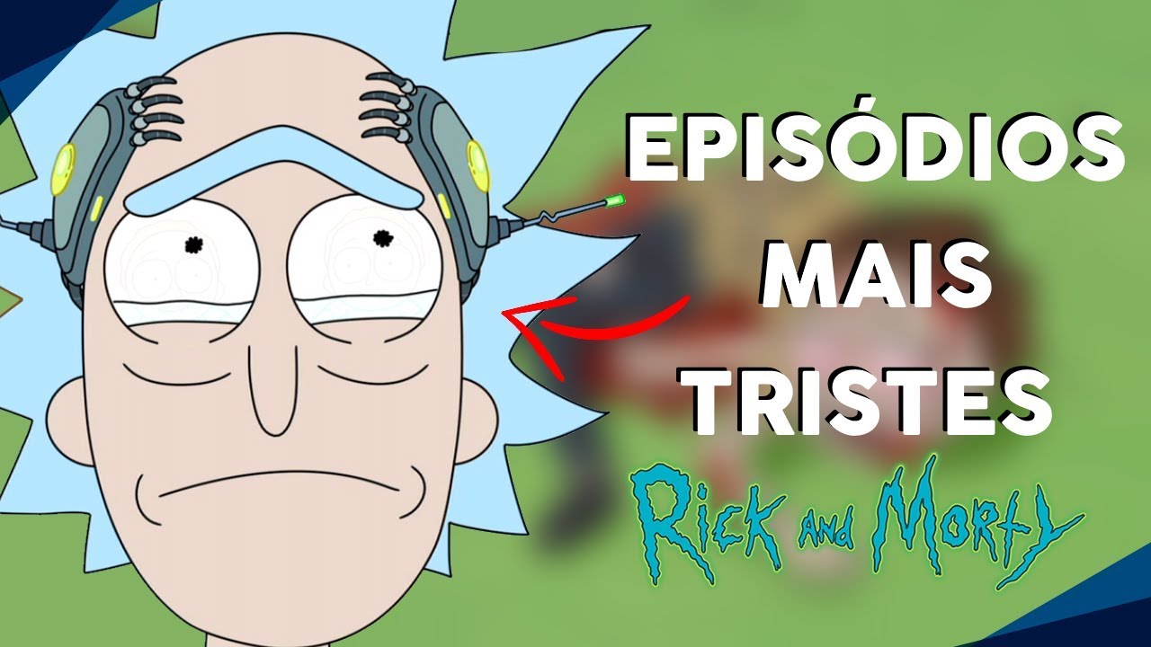 AS 5 CENAS MAIS TRISTES DE RICK AND MORTY! - YouTube