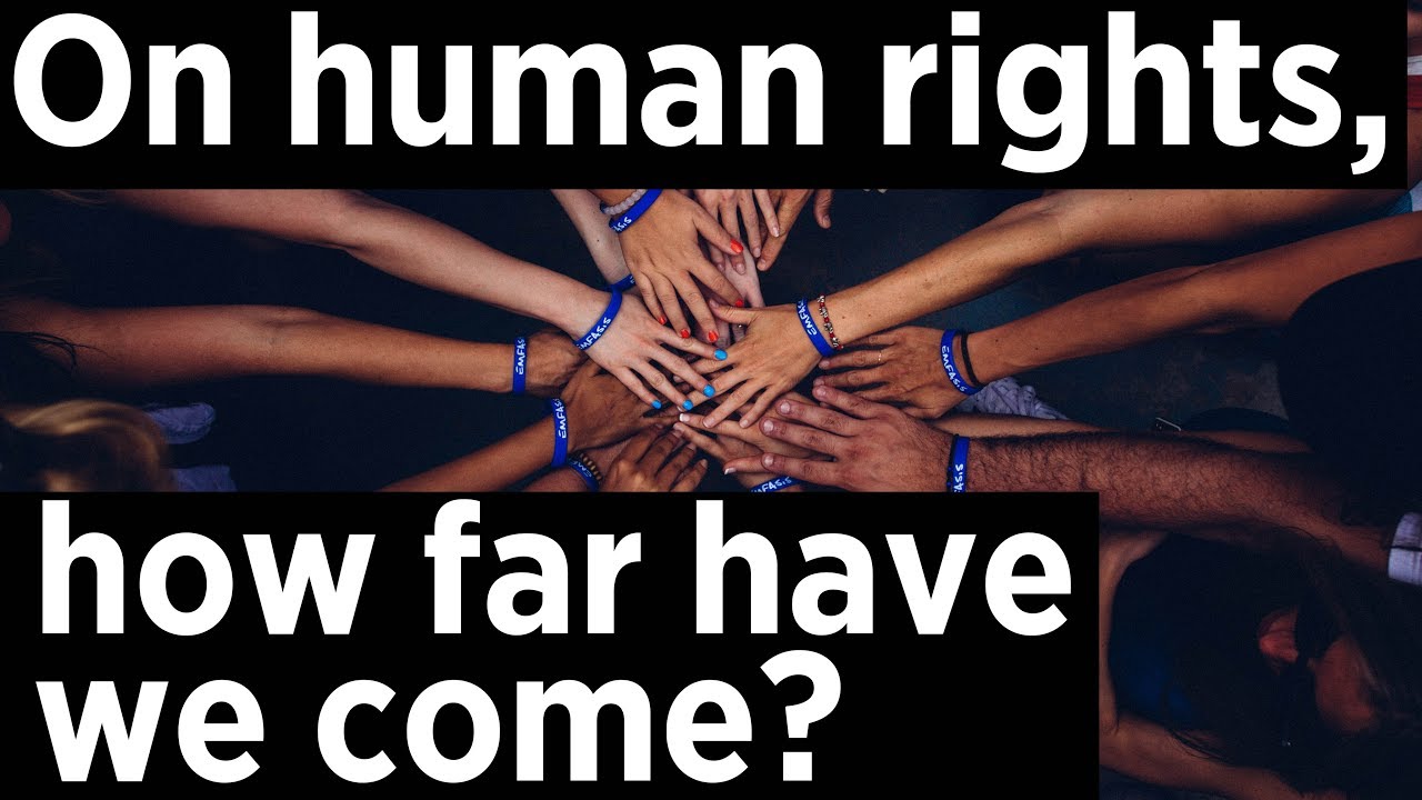 How far have we come on human rights in the last 70 years? - YouTube