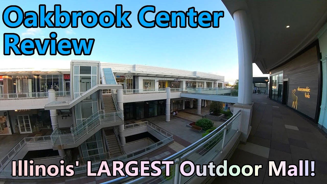 Oakbrook Center Review! Illinois' LARGEST Outdoor Mall! - YouTube