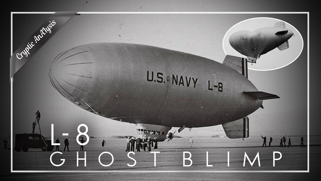 Eerie Disappearance: Exploring the Vanishing Crew of the L-8 Blimp ...