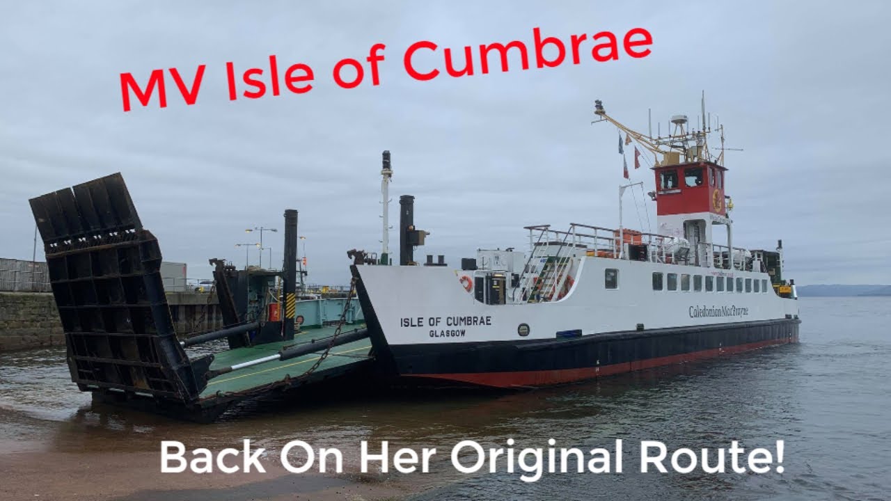 MV Isle of Cumbrae Back On The Cumbrae Service! - YouTube