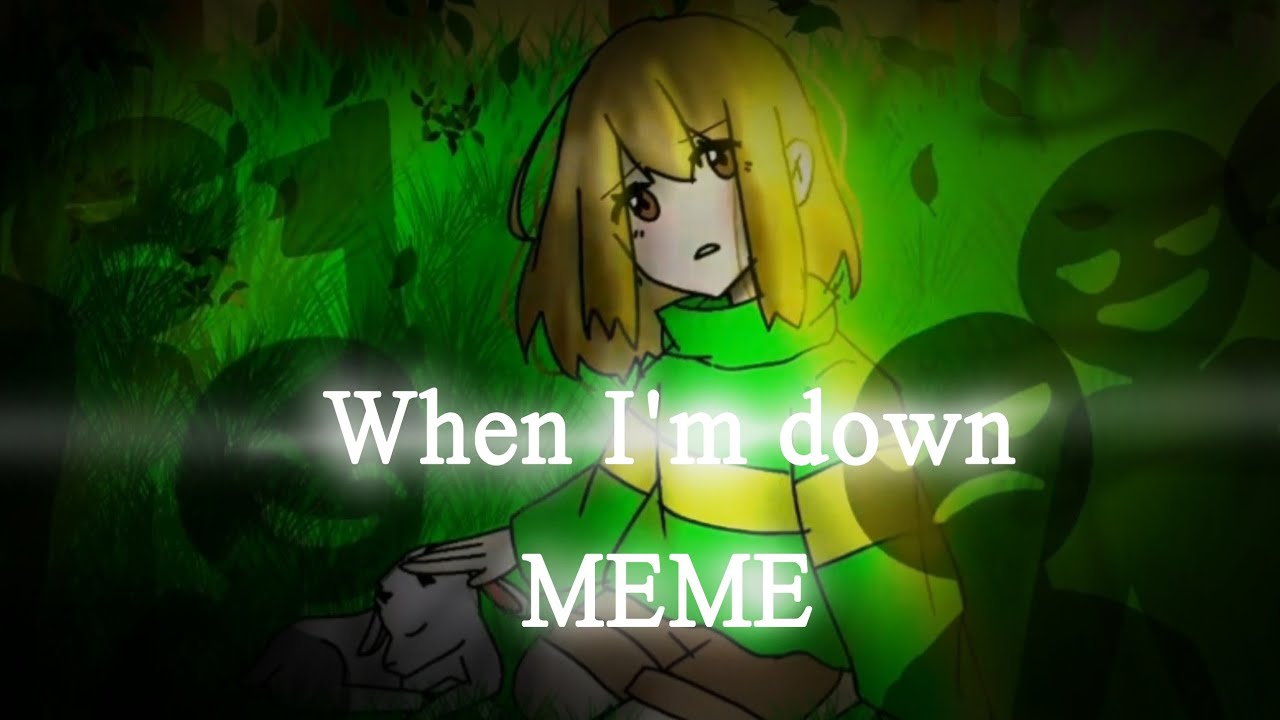 -𝚆𝚑𝚎𝚗 𝙸'𝚖 𝚍𝚘𝚠𝚗 𝙼𝚎𝚖𝚎 - 𝚄𝚗𝚍𝚎𝚛𝚝𝚊𝚕𝚎- - YouTube