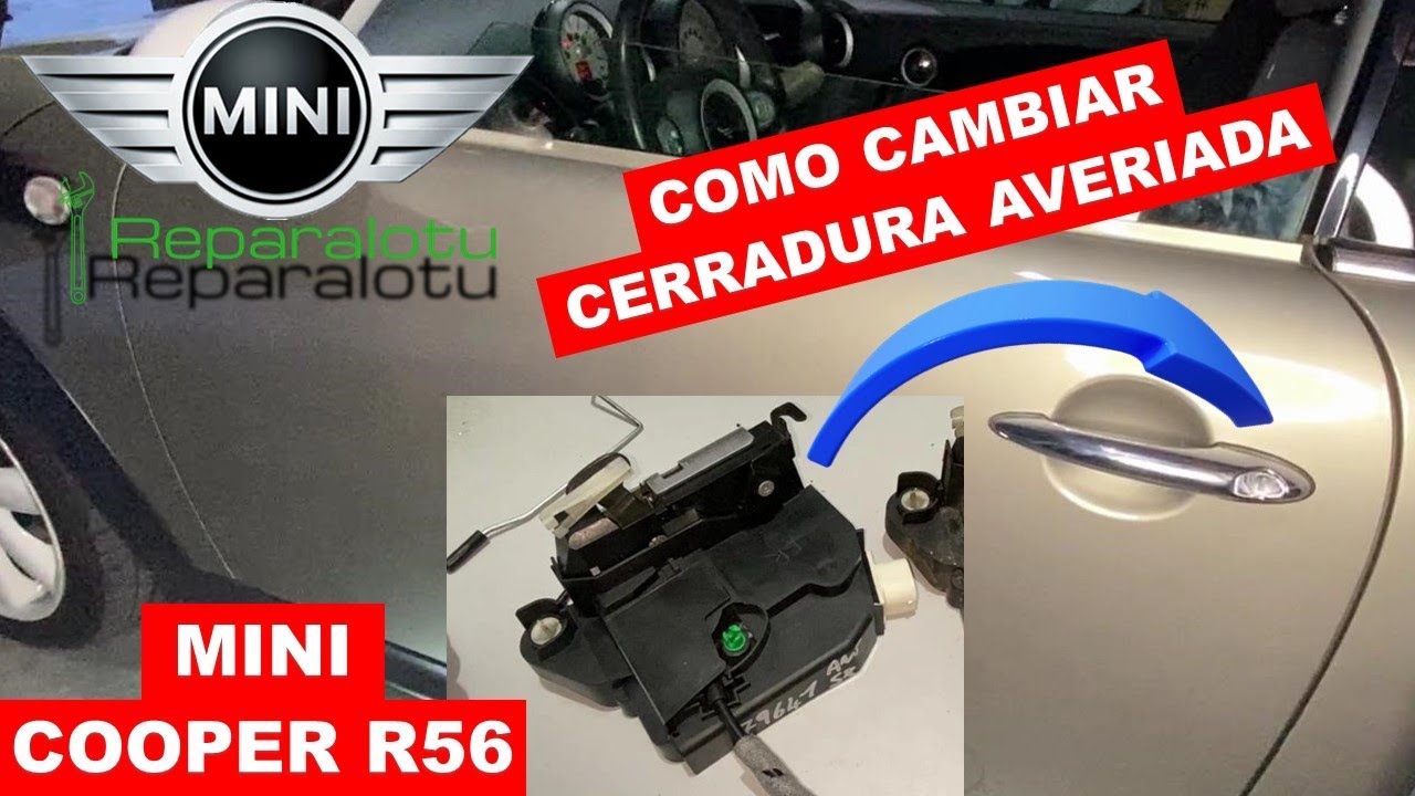 Como cambiar la cerradura Mini cooper r56 gen2 2007, 2008, 2009, 2010, 2011, 2012, ,2013, 2014 ...