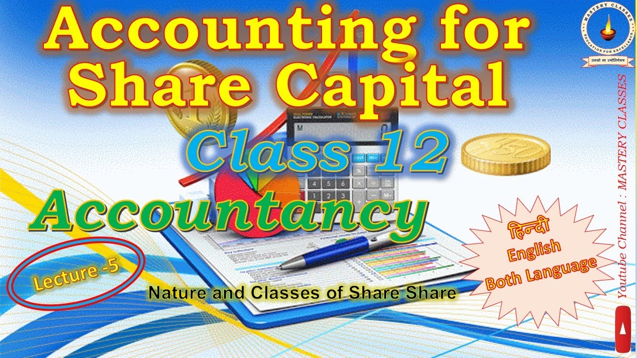 Chapter 5 Accounting of Share Capital || Nature and Classes of share ...