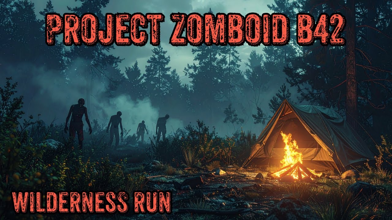 Project Zomboid Build 42 Wilderness Run - YouTube