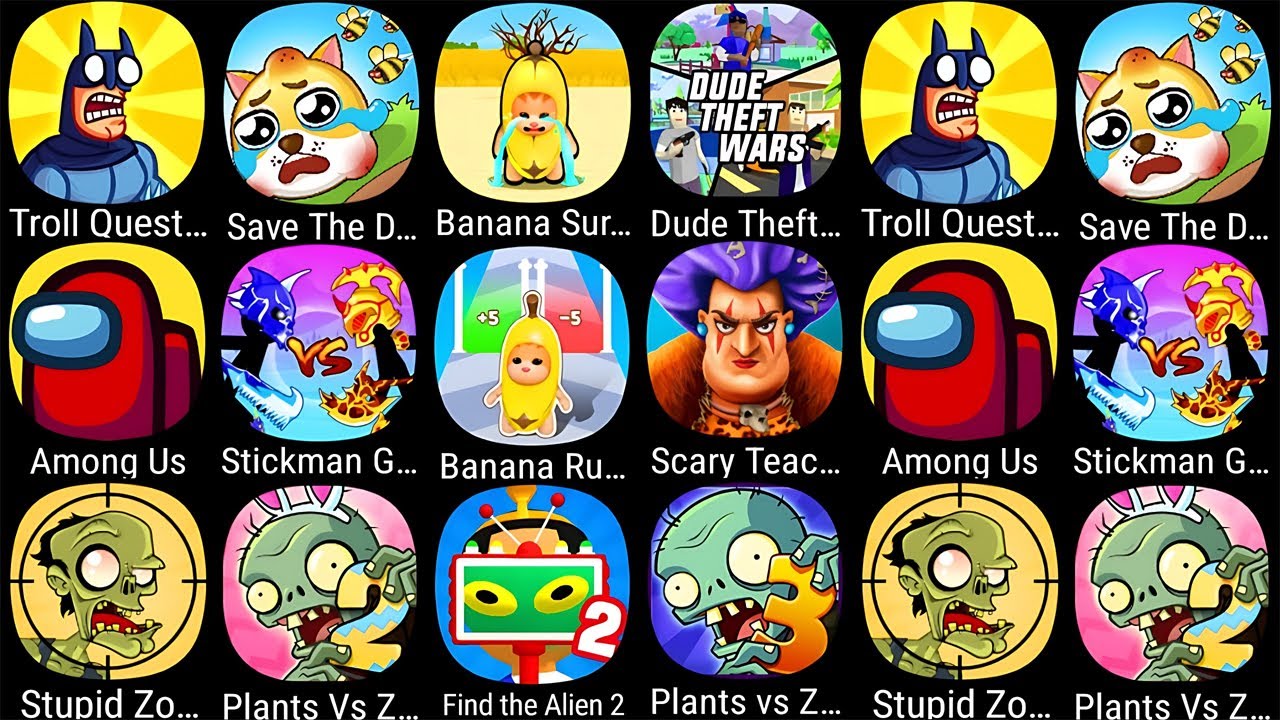 Troll Quest TV Show,Scary Teacher 3D,Stickman Giant,Stupid Zombies ...