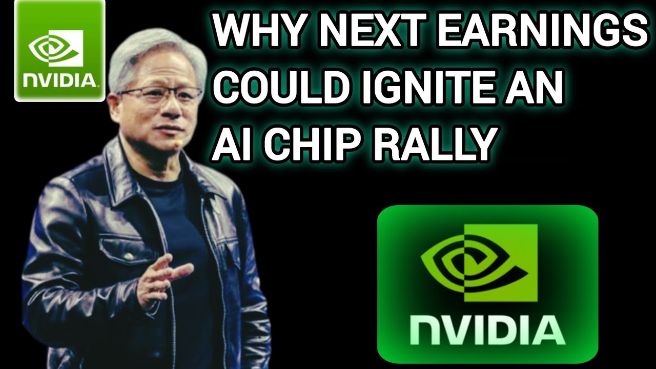 Nvidia Stock on the Rise: Upcoming Earnings Could Ignite an AI Chip ...