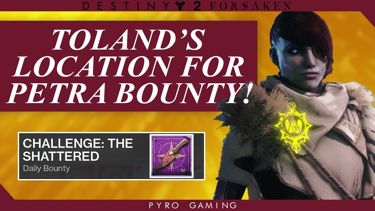 Destiny 2: Challenge The Shattered Petra Bounty Guide! Where To Find ...