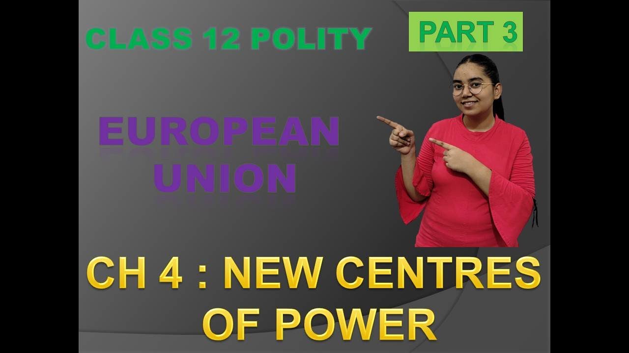 Class 12 | European Union | New centre of power | Session 2022-23 ...
