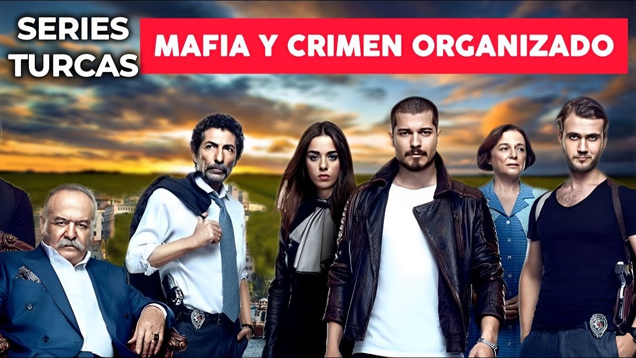 SERIES TURCAS con MÁFIA y CRIMEN ORGANIZADO - YouTube