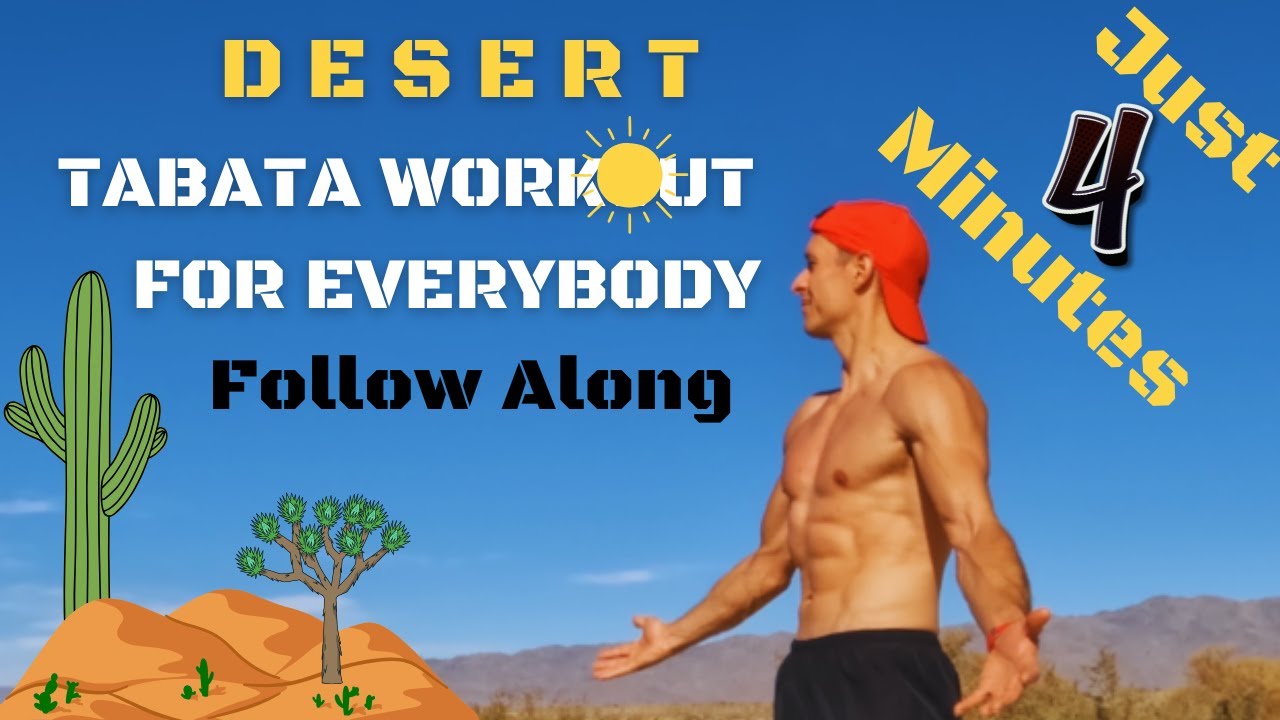 Outdoor DESERT Tabata Workout For Everybody Calisthenics Follow Along ...