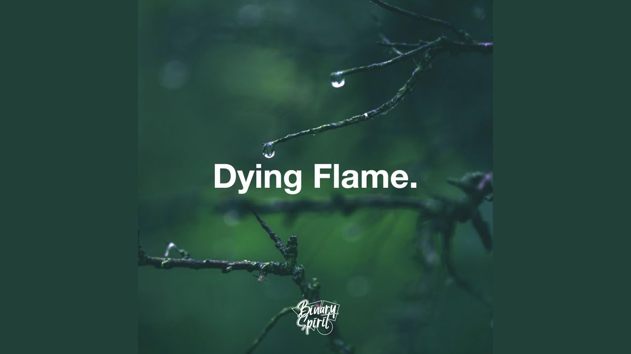 Dying Flame - YouTube