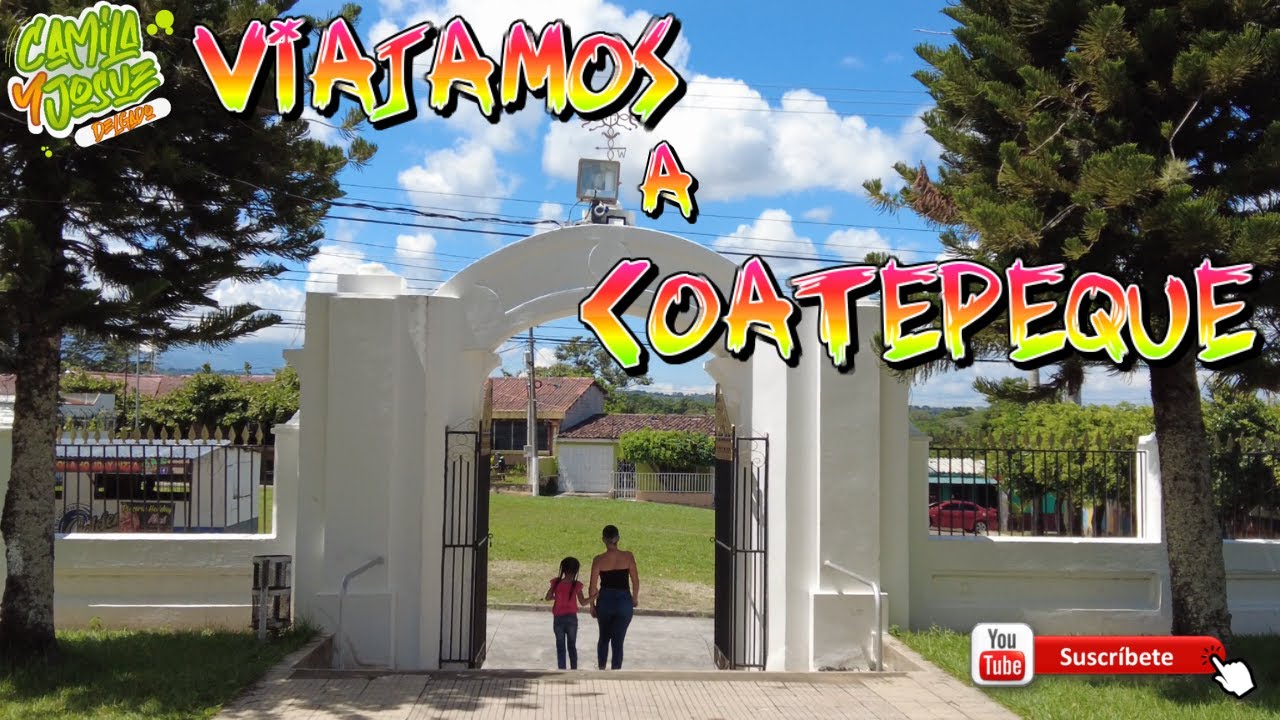 Viajamos al Pueblo de Coatepeque en EL Salvador - YouTube