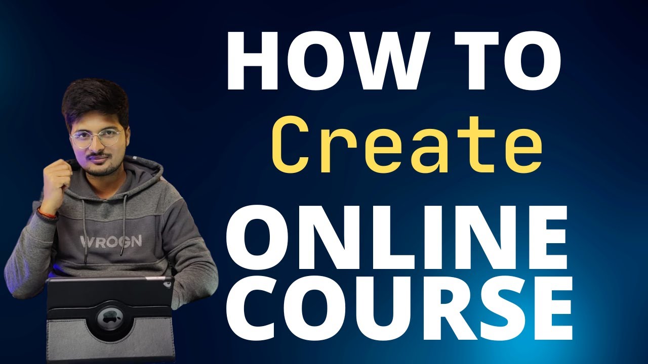 How To Create Online Course || अपना खुद का Course कैसे बनाये - YouTube