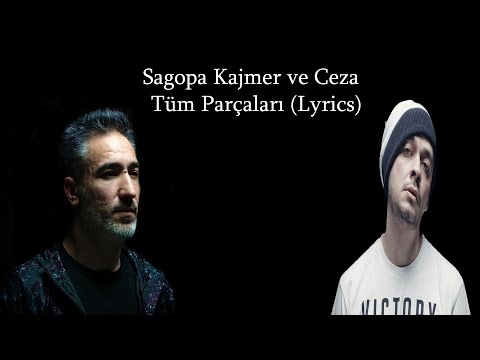 Sagopa Kajmer ve Ceza Tüm Parçaları(Lyrics)