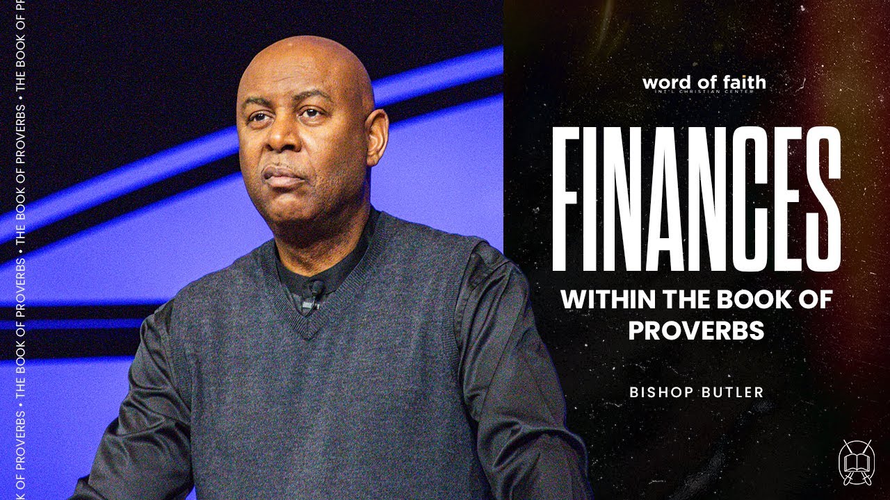 Wisdom Series (Part 4): Finances | Bishop Butler | Word of Faith - YouTube
