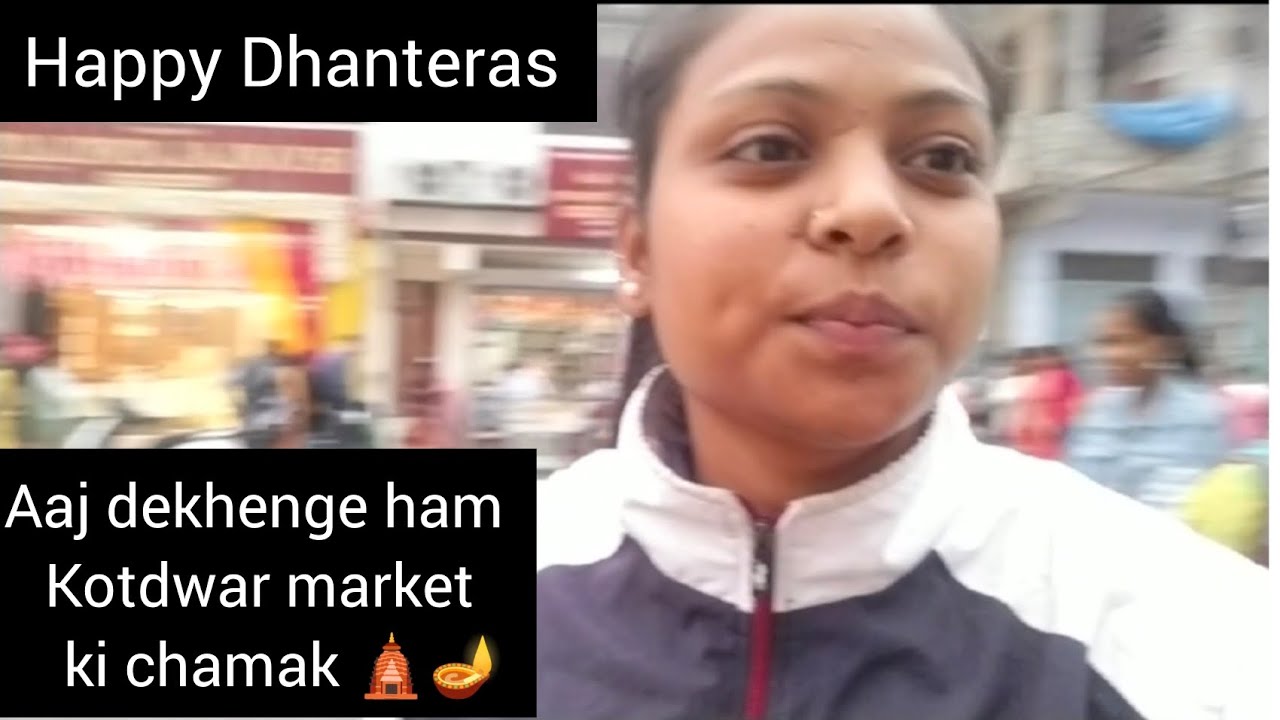 Kotdwar market / Uttrakhand Diwali / Dhanteras / market / Kotdwar ...