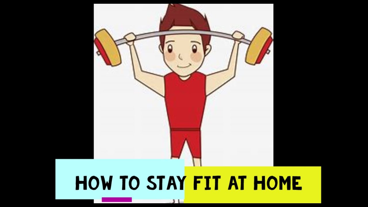 HOW TO STAY FIT AT HOME - YouTube