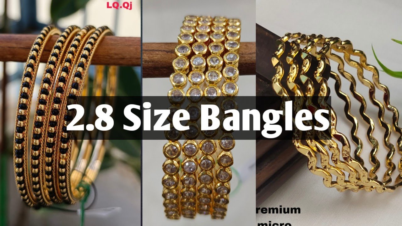 2.8 size bangle | one gram gold bangles | lush queens jewellery ...