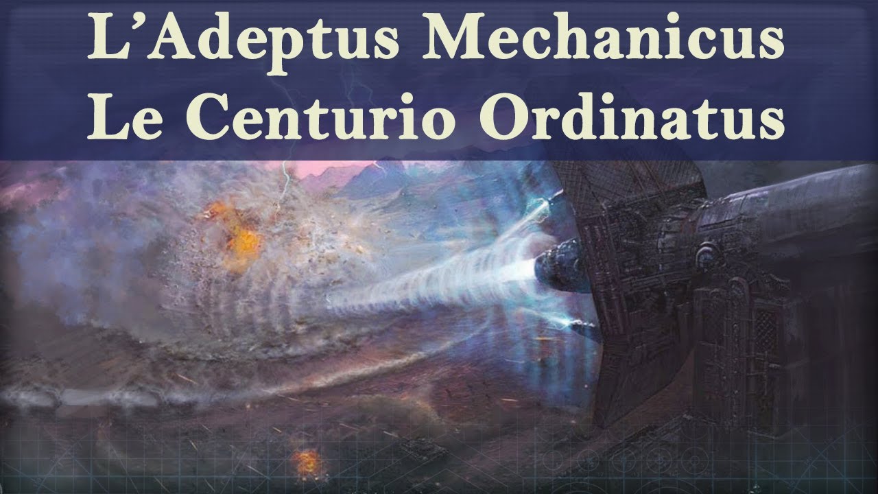 Lore Warhammer 40K - L'Adeptus Mechanicus - Le Centurio Ordinatus - YouTube