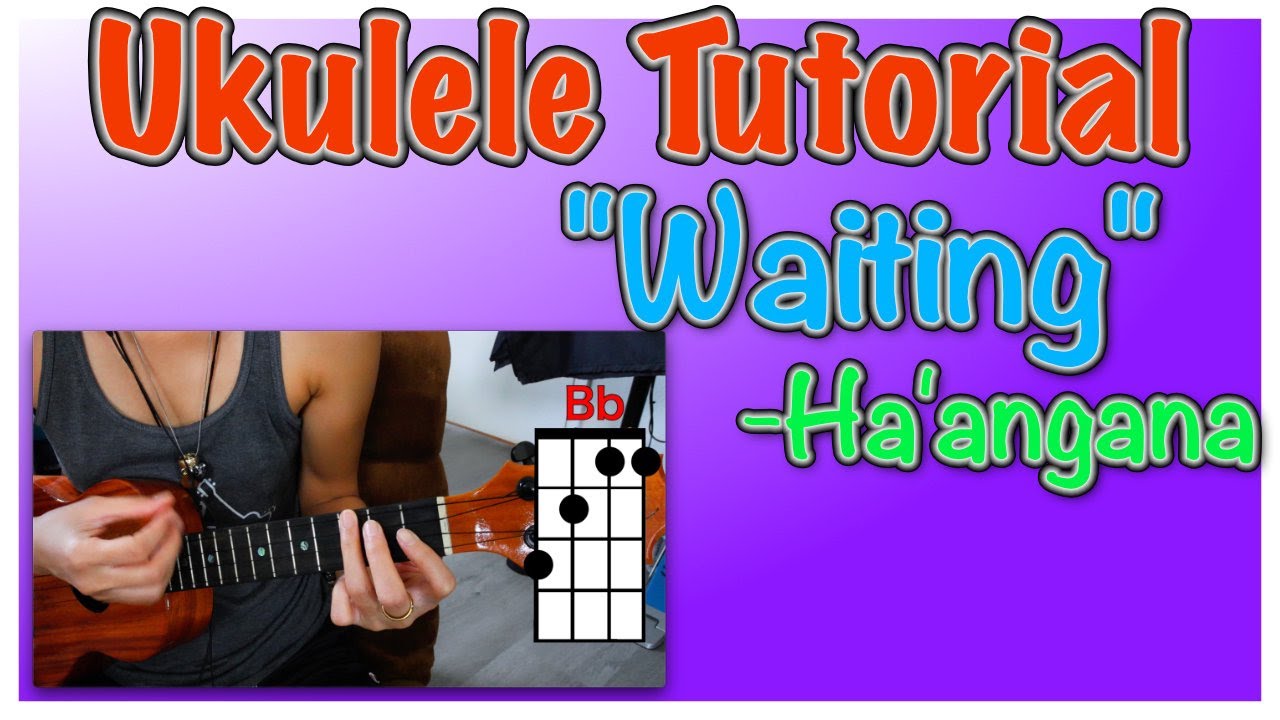 "Waiting" Ukulele Tutorial - Ha'angana ft Innavision | Teach Me Tuesdays - YouTube