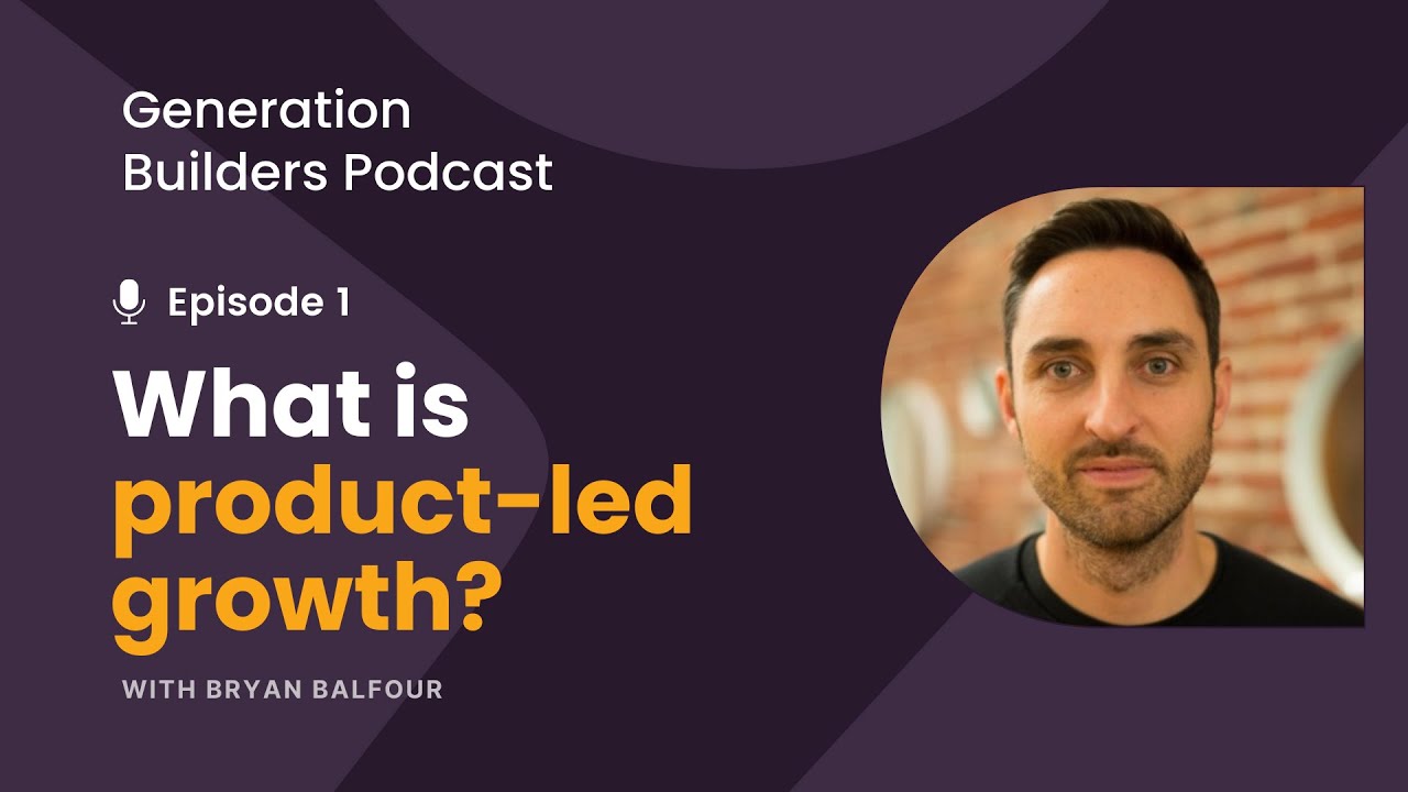 What is Product-Led Growth and How to Leverage it with Brian Balfour ...