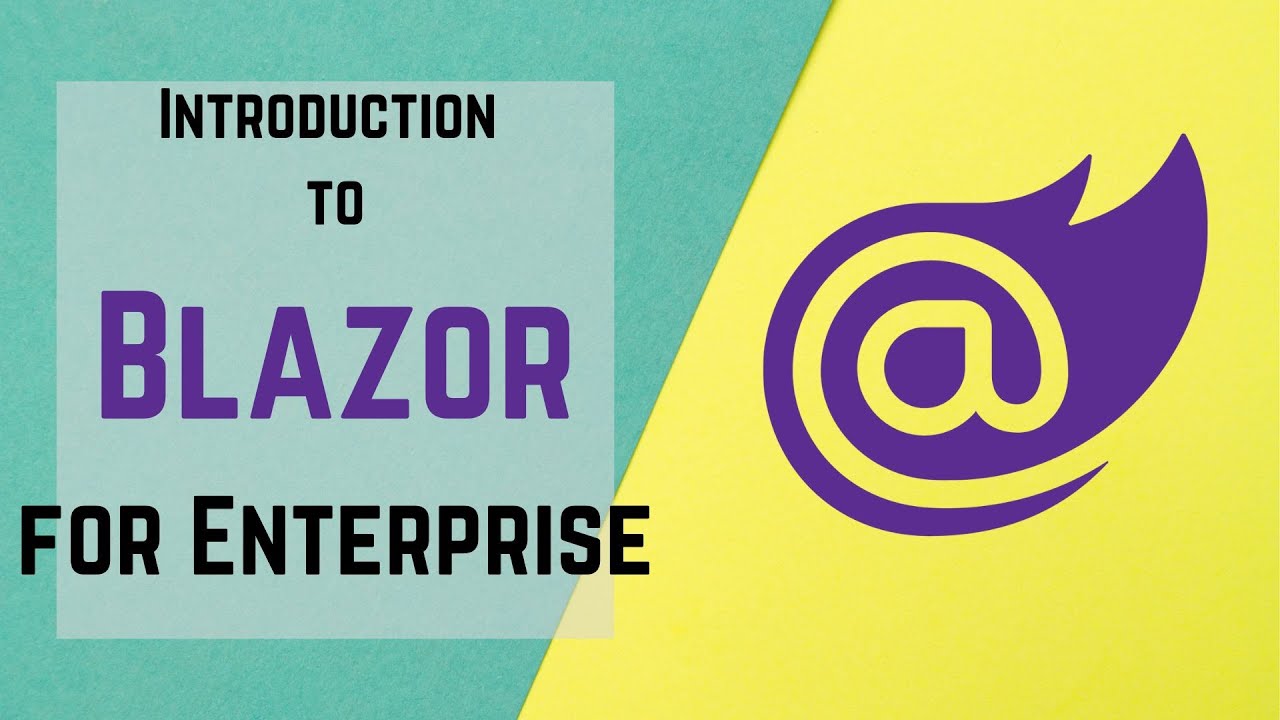 Introduction to Blazor for the Enterprise - YouTube