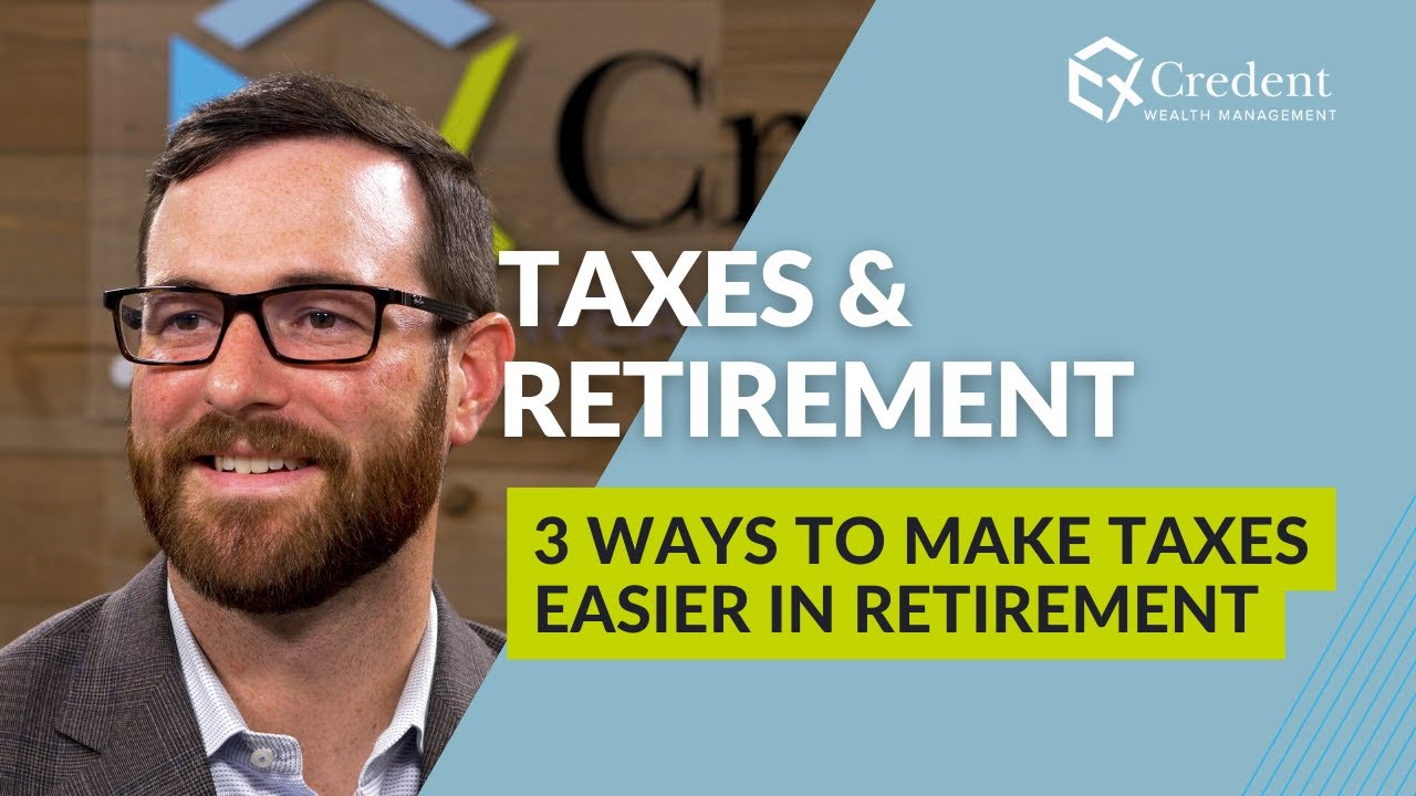 3 Ways to Make Taxes Easier in Retirement: Taxes & Retirement Explained ...