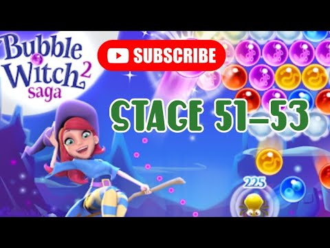 Bubble Witch 2 Saga | Stage 51-53 [guide] - YouTube