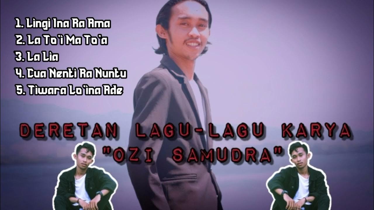 Kumpulan Lagu Bima-Dompu Karya (OZI SAMUDRA) Yang Sempat #Viral - YouTube