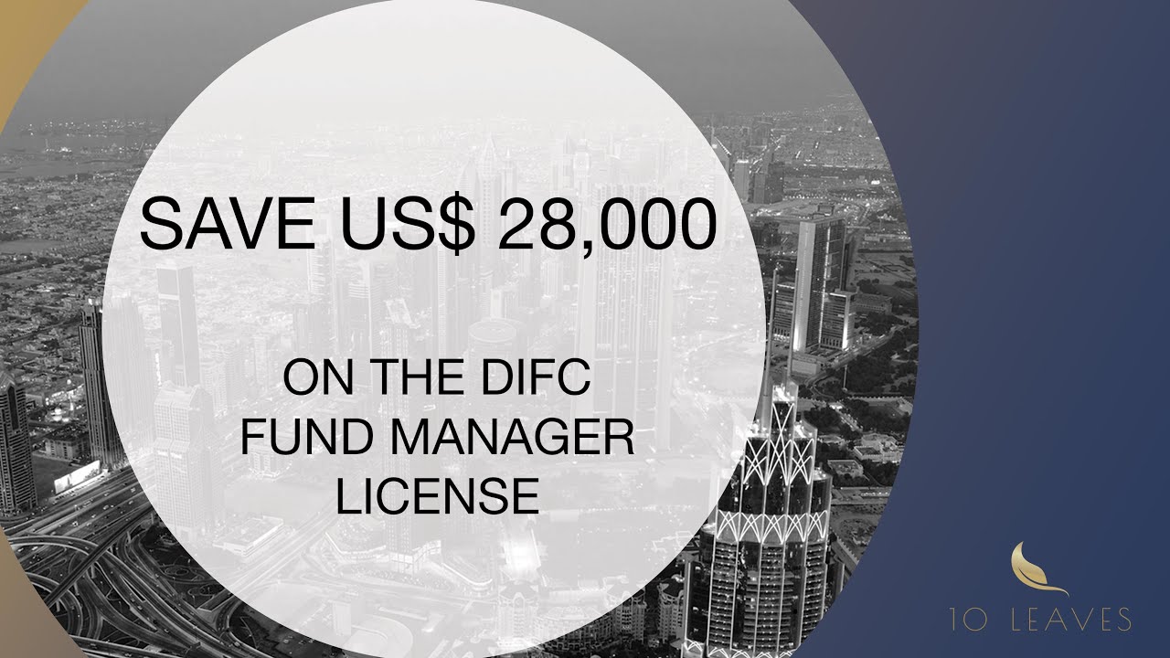 Save US$ 28,000 on the DIFC Fund Manager License | Category 3C DIFC ...