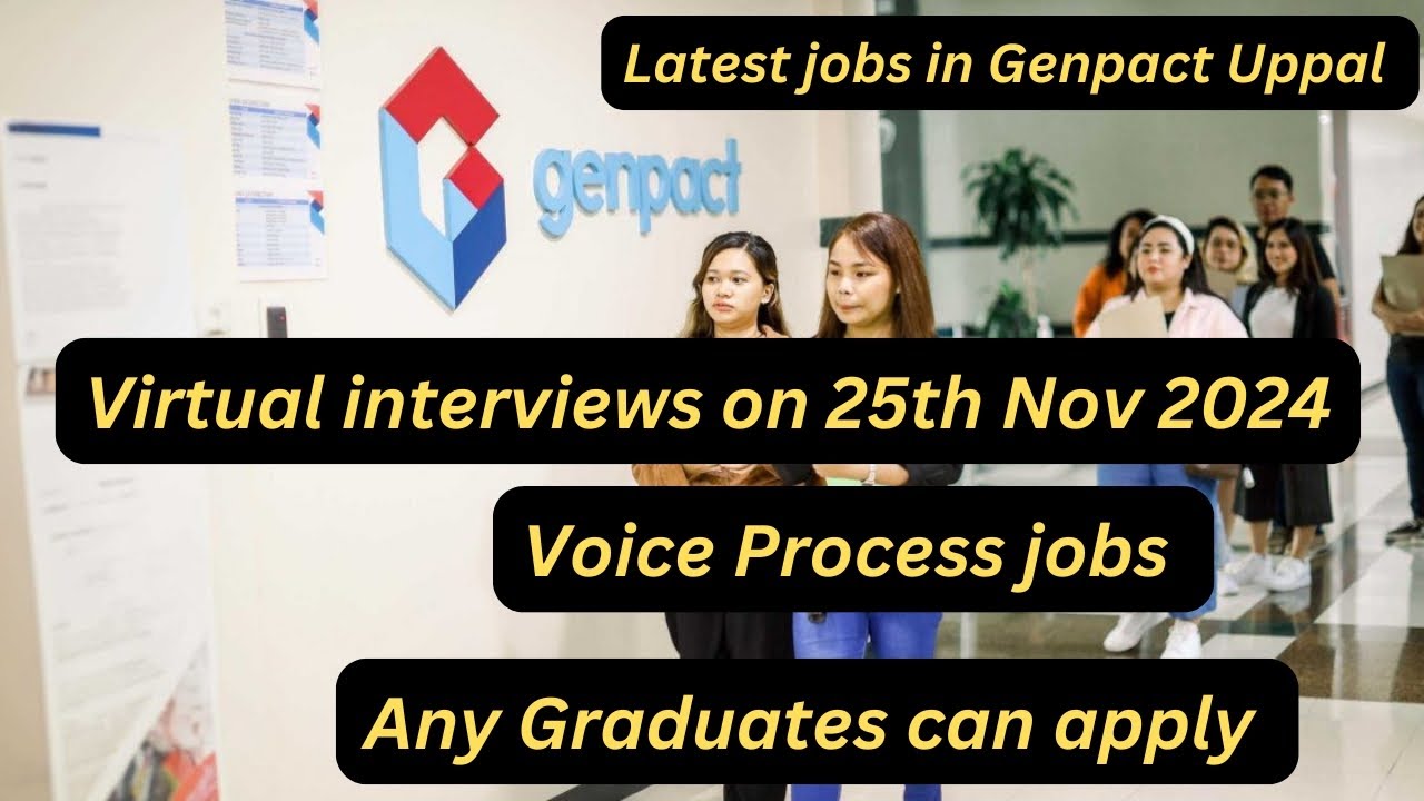 Latest jobs in Genpact Uppal || virtual interviews for Voice process ...