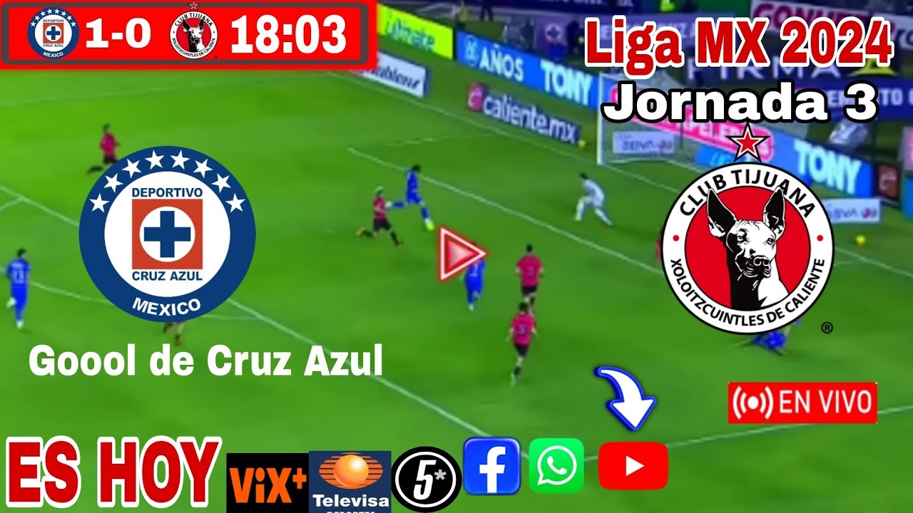 Cruz Azul vs. Tijuana en vivo, donde ver, a que hora juega Cruz Azul vs ...