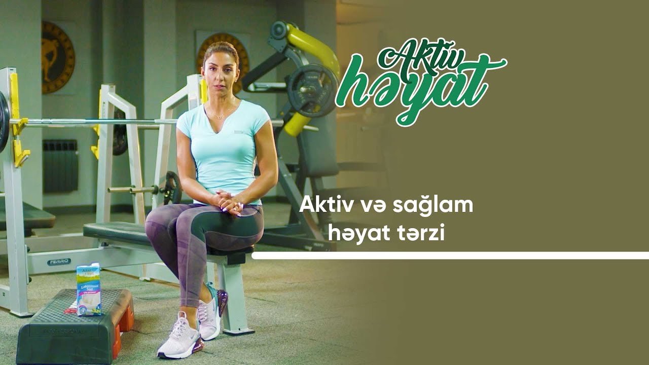 Aktiv Həyat - Aktiv Və Sağlam Həyat Tərzi - YouTube