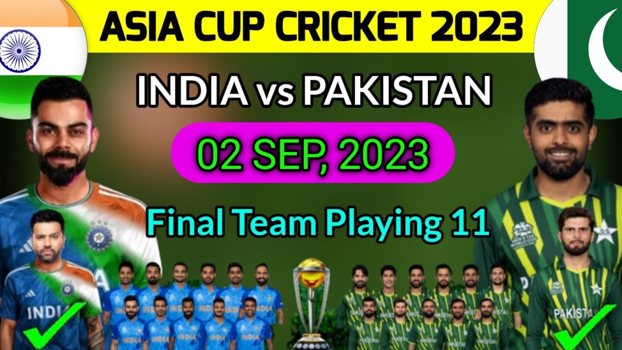 India vs Pakistan playing 11 asia cup 2023 | Ind vs Pak asia cup 2023 ...