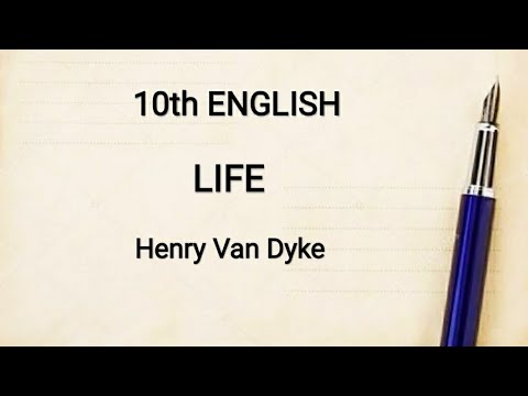 10th English / Poem-1 / Life - Henry Van Dyke - YouTube