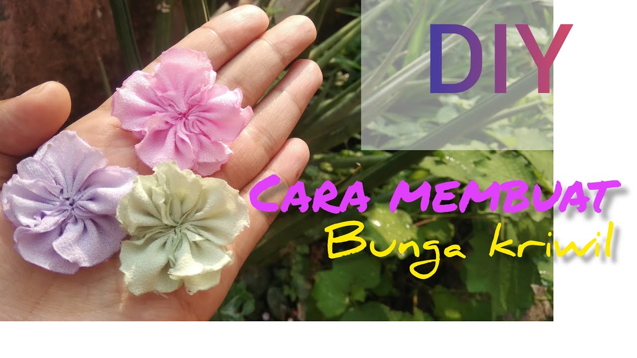 DIY || cara membuat bunga dari kain || how to make fabric flower ...