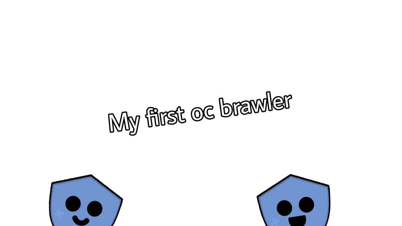 My first oc brawler - YouTube