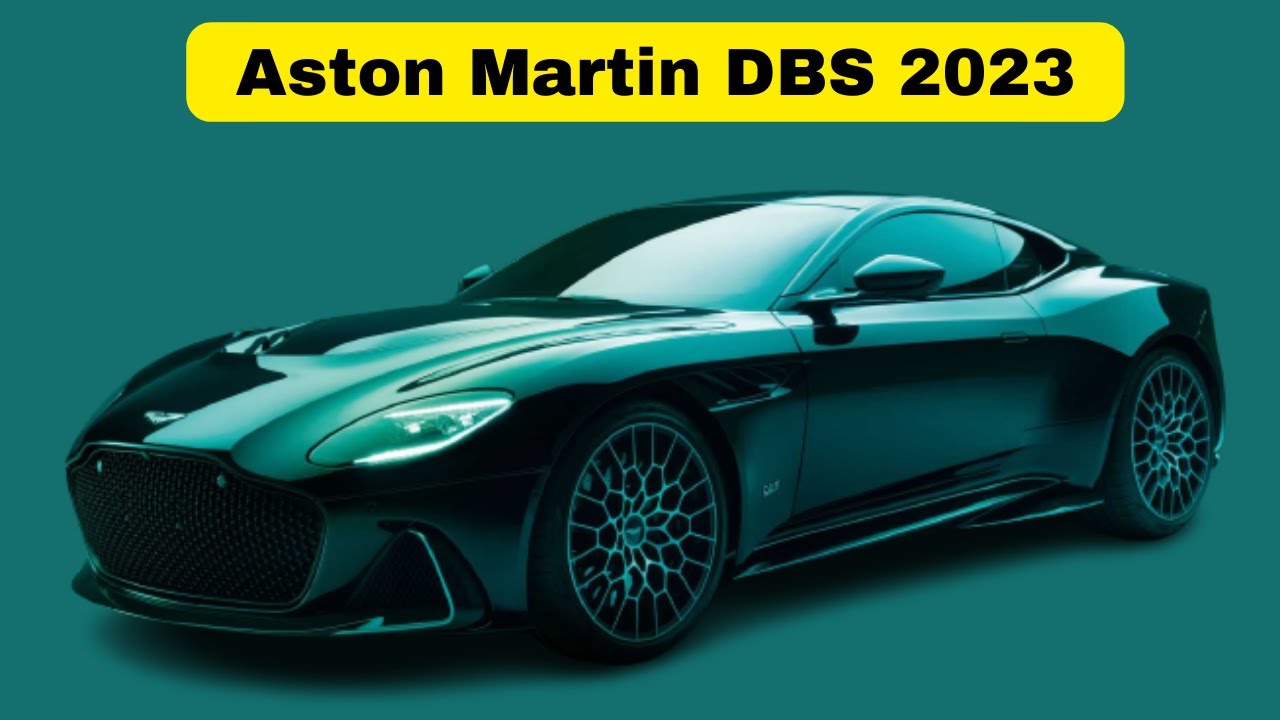Aston Martin DBS 2023 The King Coup Car Of Both Luxury And Speed - YouTube